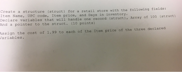 Solved Create a structure (struct) for a retail store with | Chegg.com