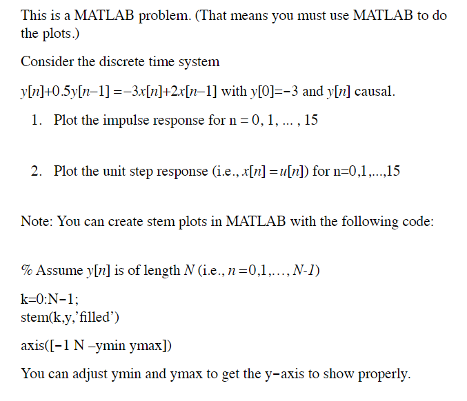 Solved This is a MATLAB problem. (That means you must use | Chegg.com