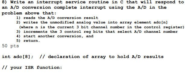 Solved 8 Write An Interrupt Service Routine In C That Will
