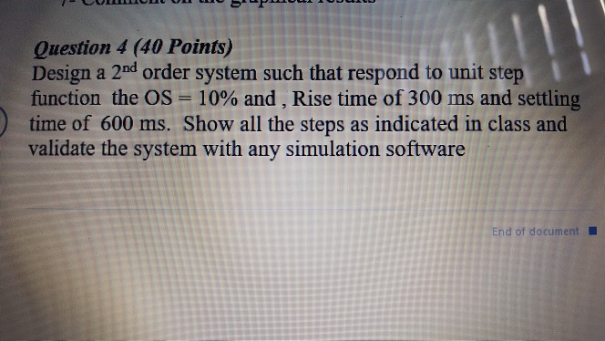 Solved Question 4 (40 Points) Design a 2nd order system such | Chegg.com