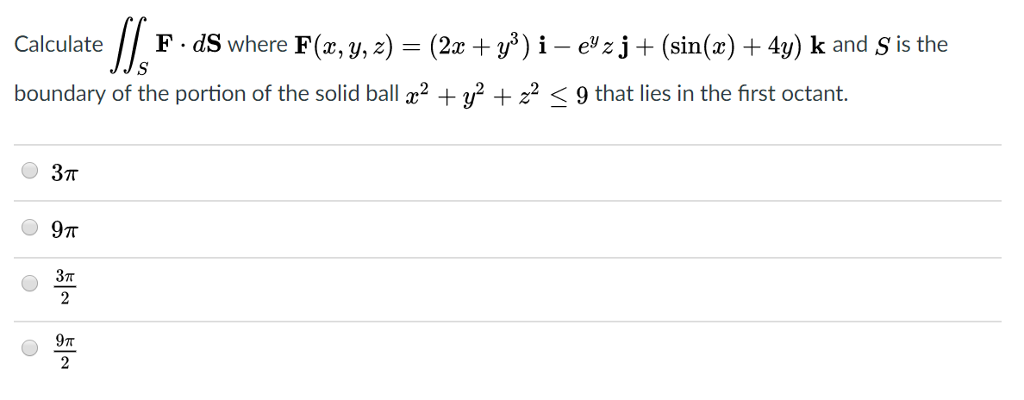 Solved Calculate doubleintegral_S F middot dS where F(x, y, | Chegg.com