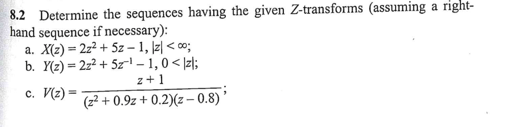 Solved Determine the sequences having the given Z-transforms | Chegg.com