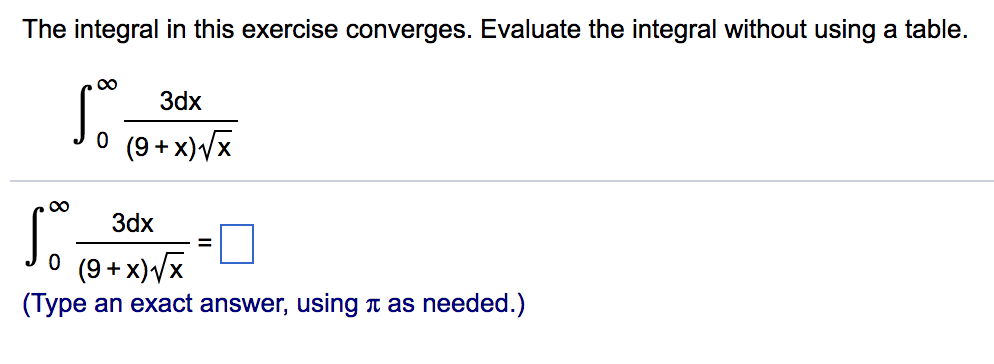 Solved The integral in this exercise converges. Evaluate the | Chegg.com
