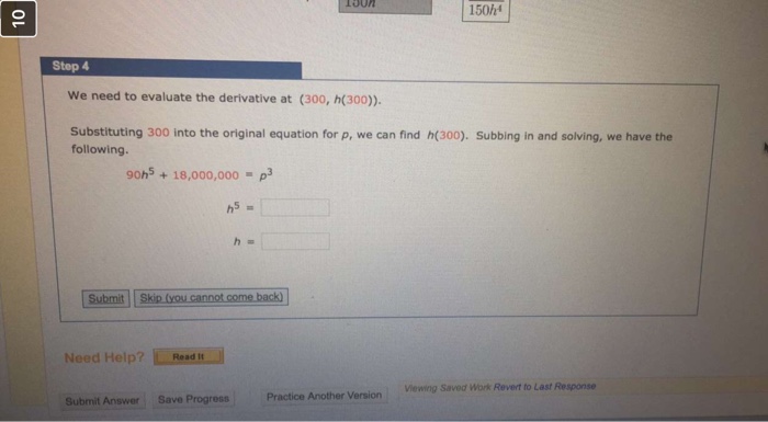 Solved We need to evaluate the derivative at (300, h(300)). | Chegg.com