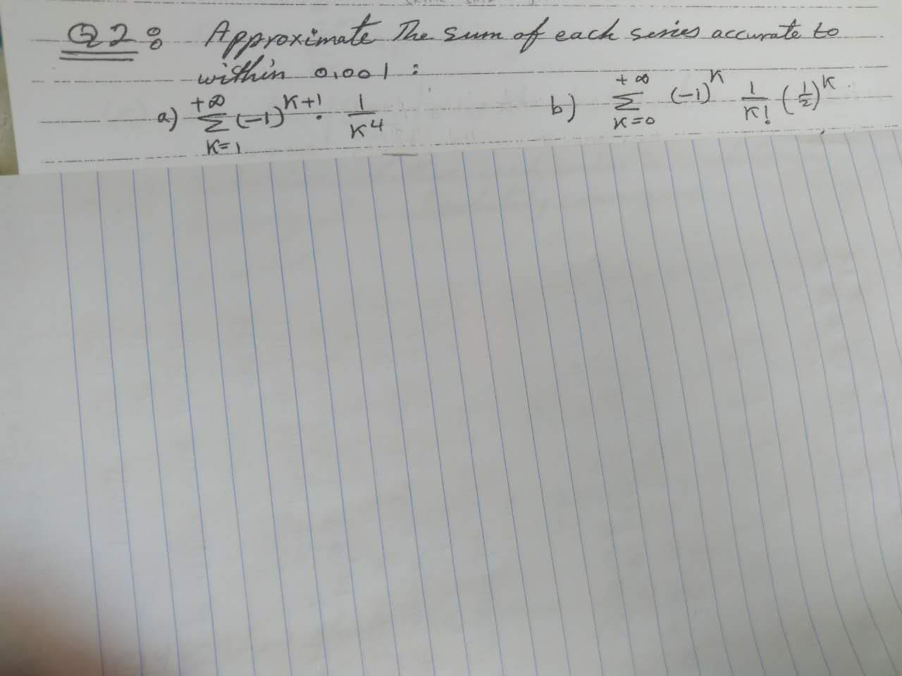 Solved Approximate the sum of each series accurate to within | Chegg.com