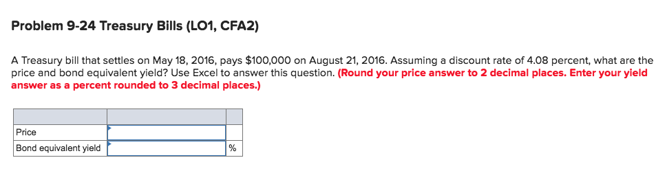 Solved Problem 9-24 Treasury Bills (LO1, CFA2) A Treasury | Chegg.com