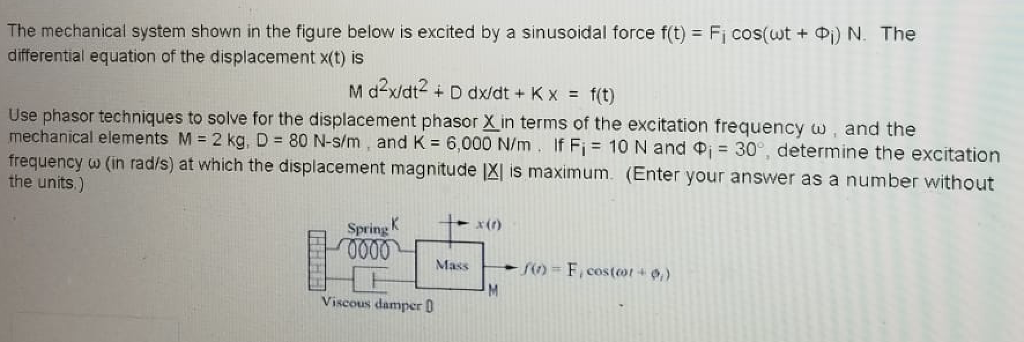 Solved Fi cos(wt-?? N The The mechanical system shown in the | Chegg.com