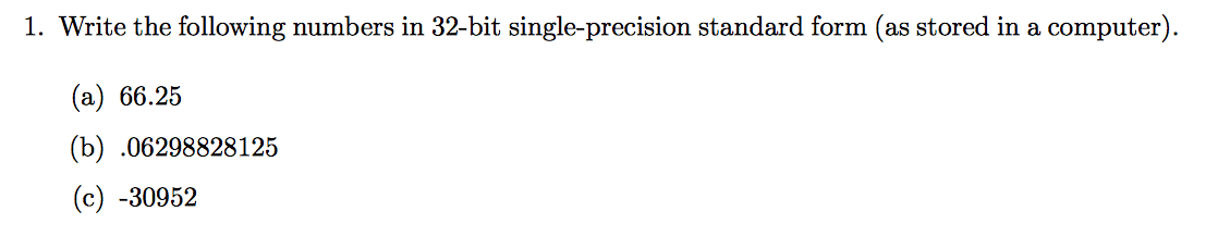 Solved 1. Write the following numbers in 32-bit | Chegg.com