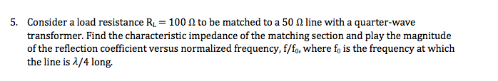 Solved Consider a load resistance R_L = 100 Ohm to be | Chegg.com