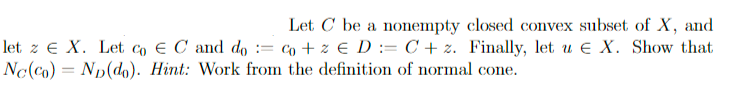 Solved Let C be a nonempty closed convex subset of X, and | Chegg.com