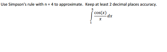 Solved Use Simpson's rule with n = 4 to approximate. Keep at | Chegg.com