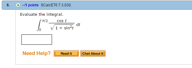 Solved Evaluate the integralIntegral 0 to pi/2 cos t/square | Chegg.com