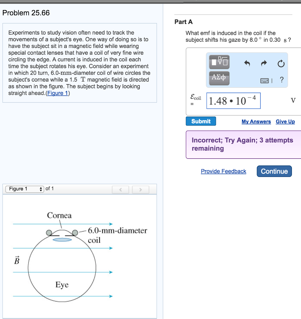 Solved Experiments to study vision often need to track the | Chegg.com