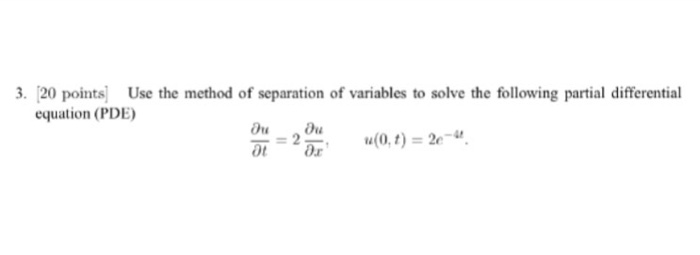 Solved Use the method of separation of variables to solve | Chegg.com