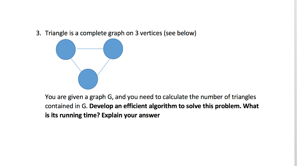 Solved 3. Triangle is a complete graph on 3 vertices (see | Chegg.com