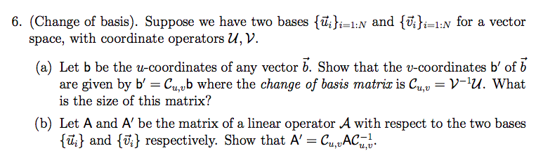 Solved 6. (Change of basis). Suppose we have two bases | Chegg.com