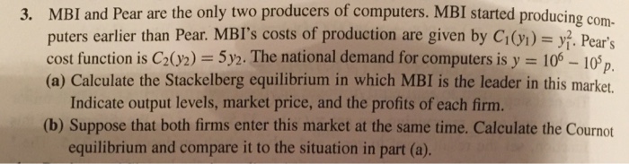 MBI and Pear are the only two producers of computers. | Chegg.com