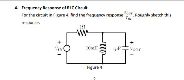 Solved 4. Frequency Response of RLC Circuit For the circuit | Chegg.com