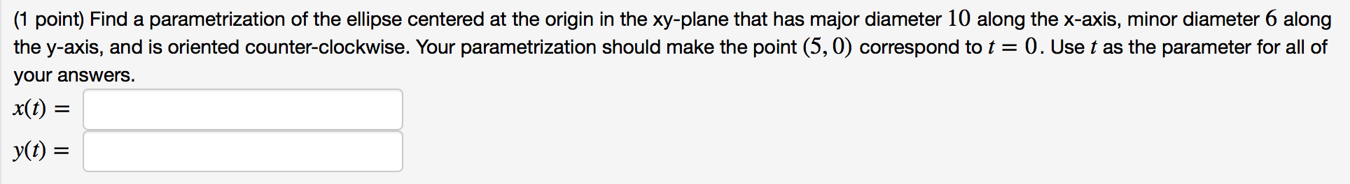 Solved Find a parameterization of the ellipse centered at | Chegg.com