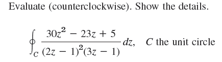 Solved Evaluate (counterclockwise). Show the details. | Chegg.com