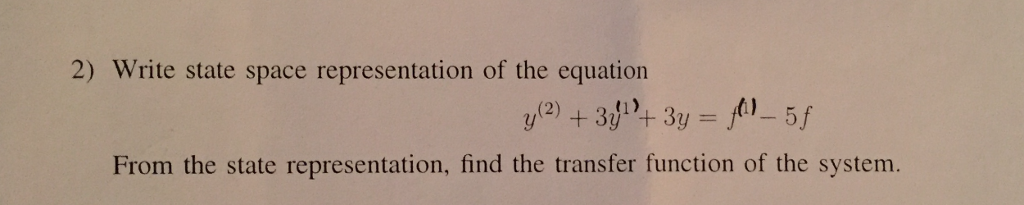 Solved 2 Write State Space Representation Of The Equation