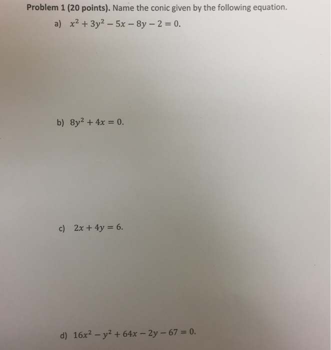 Solved Name the conic given by the following equation. X^2 | Chegg.com