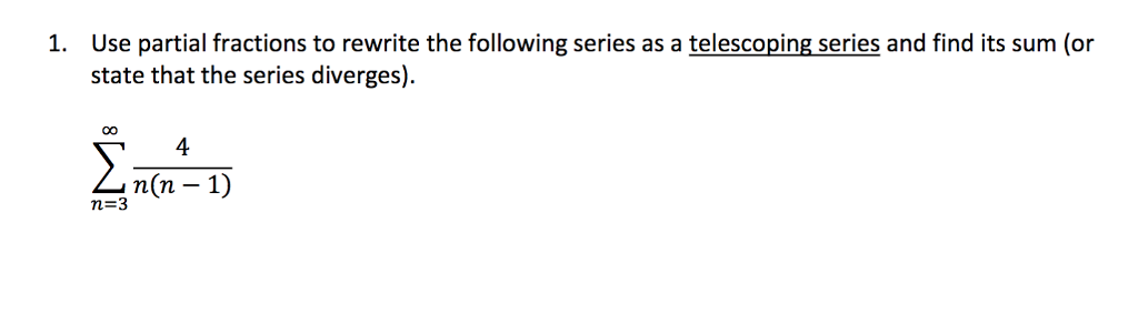 Solved Use partial fractions to rewrite the following series | Chegg.com Solved Use partial fractions to rewrite the following series | Chegg.com