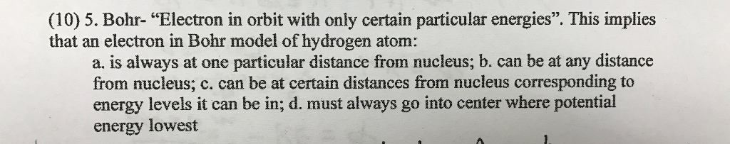 Solved Bohr Electron In Orbit With Only Certain Particular
