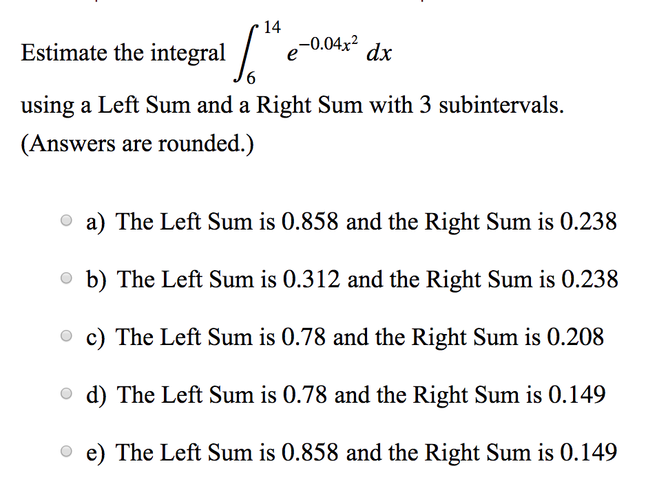 Solved 14 -0.04x2 dx Estimate the integral using a Left Sum | Chegg.com