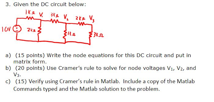 Solved 3. Given the DC circuit below: it.e a) (15 points) | Chegg.com