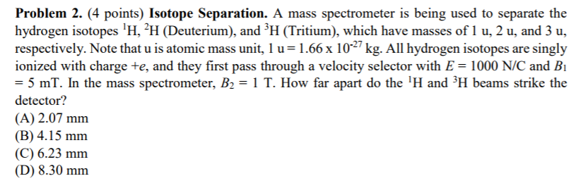 Solved Problem 2. (4 points) Isotope Separation. A mass | Chegg.com