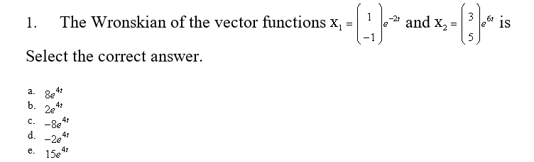 Solved The Wronskian of the vector functions x_1 = (1 -1) | Chegg.com