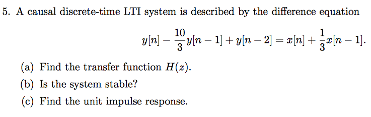 Solved A causal discrete-time LTI system is described by the | Chegg.com
