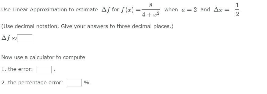 Solved Use Linear Approximation to estimate Δ/forf(x)= when | Chegg.com
