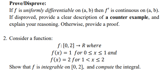 Solved Prove/Disprove: If f is uniformly differentiable on | Chegg.com