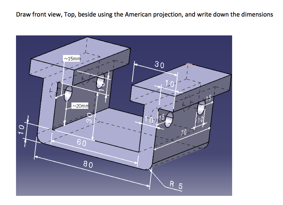 Solved Draw front view, Top, beside using the American | Chegg.com