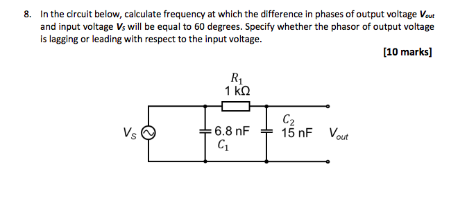 Solved 8. In the circuit below, calculate frequency at which | Chegg.com