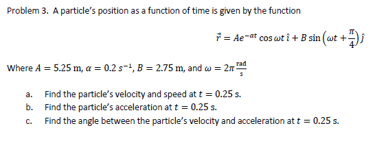 Solved A particle's position as a function of time is given | Chegg.com