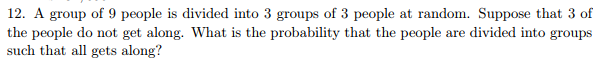 Solved 12. A group of 9 people is divided into 3 groups of 3 | Chegg.com