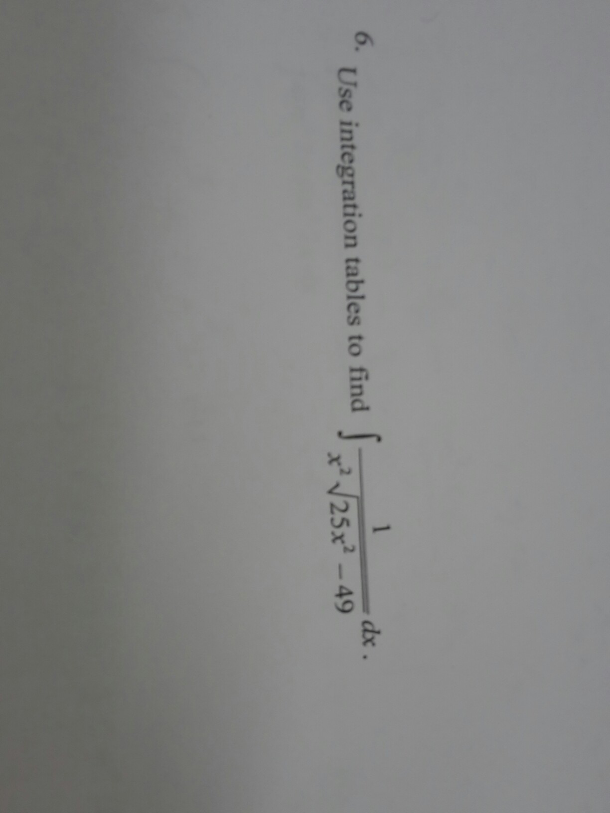 Solved Use integration tables to find integral 1/x^2 | Chegg.com Solved Use integration tables to find integral 1/x^2 | Chegg.com