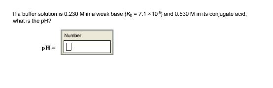 Solved If a buffer solution is 0.230 M in a weak base (Kb = | Chegg.com