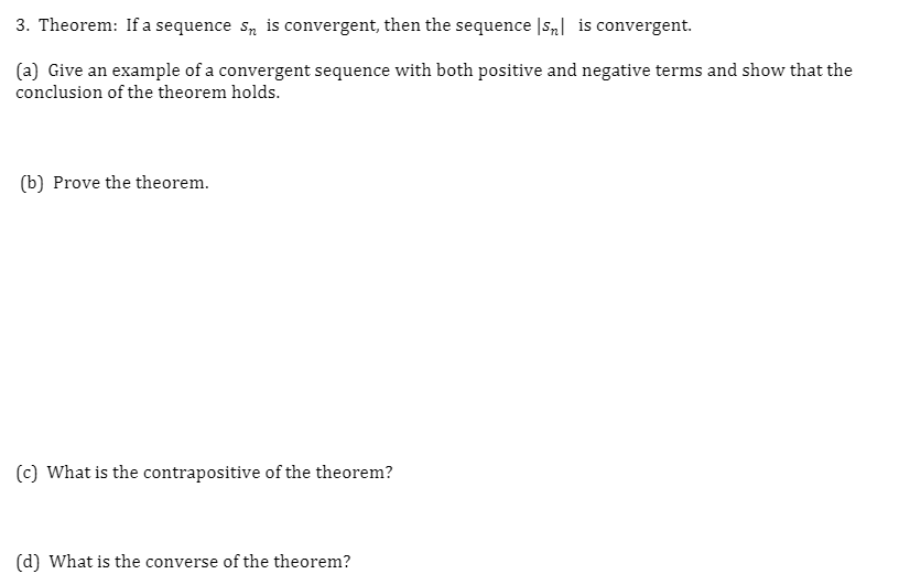 Solved Theorem: If a sequence s_n is convergent, then the | Chegg.com