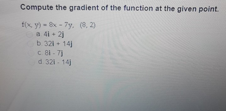 Solved Compute the gradient of the function at the given | Chegg.com