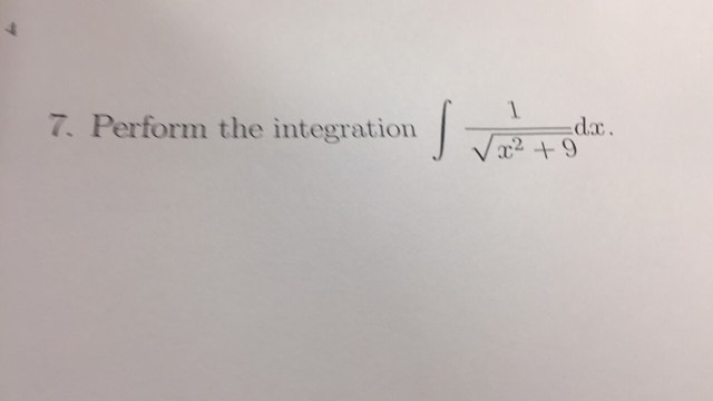 Solved Perform the integration integral 1/Squareroot x^2 + 9 | Chegg.com