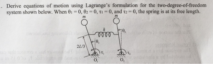 Solved Derive Equations Of Motion Using Lagranges