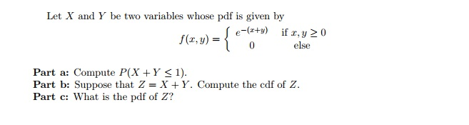 Solved Let X and Y be two variables whose pdf is given by f( | Chegg.com