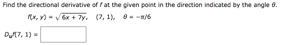 Solved Find the directional derivative of f at the given | Chegg.com