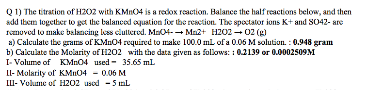 Solved Q 1) The titration of H202 with KMnO4 is a redox | Chegg.com
