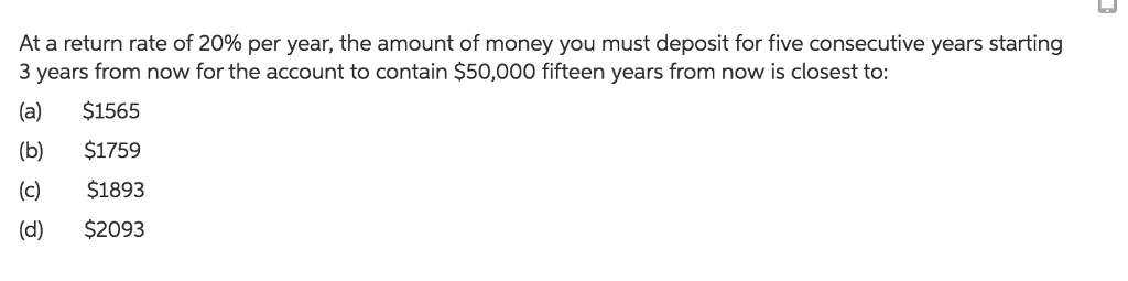 Solved At a return rate of 20% per year, the amount of money | Chegg.com