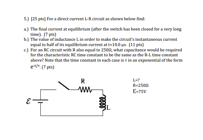 Solved 5.) [25 pts] For a direct current L-R circuit as | Chegg.com